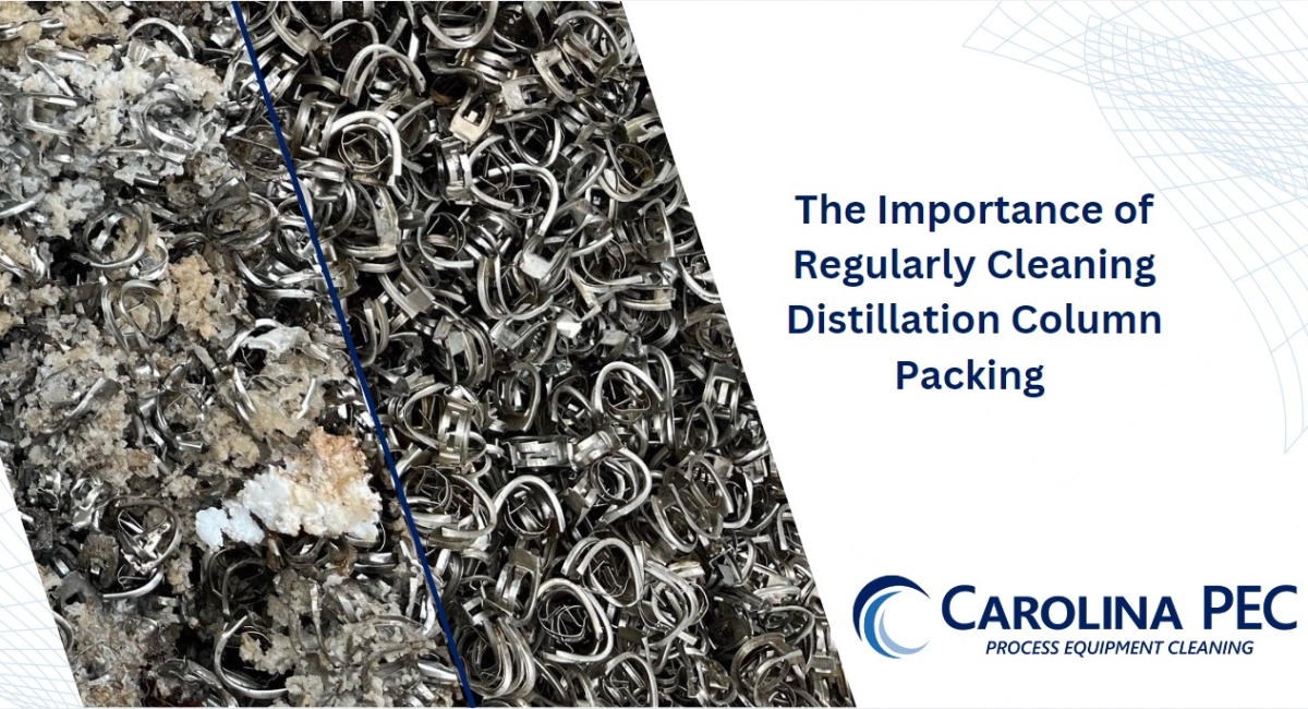 The Importance of Regularly Cleaning Distillation Column Packing ...